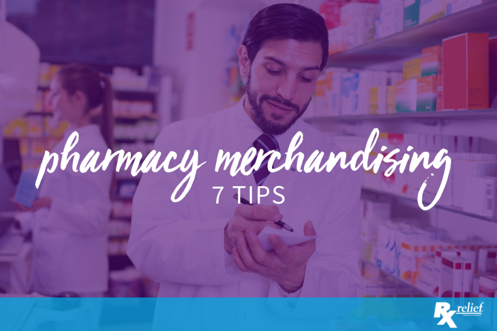 7 Pharmacy Merchandising Tips