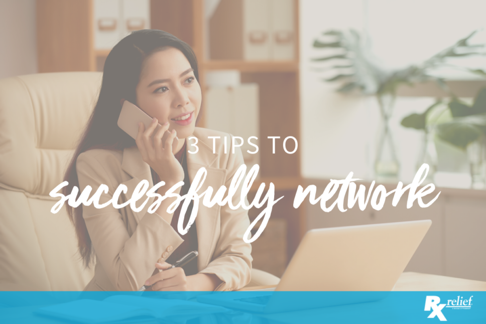 Networking as a Pharmacist: Three Tips for Successful Connections