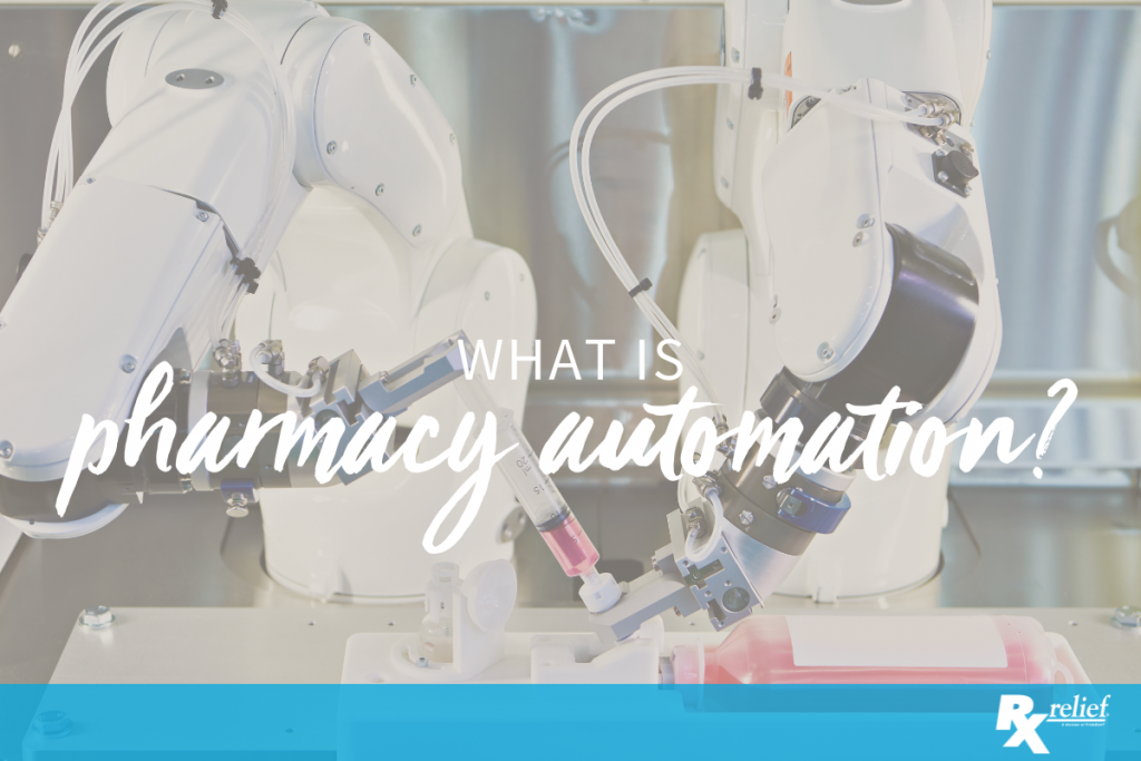 What is Pharmacy Automation and How Will It Impact Your Team