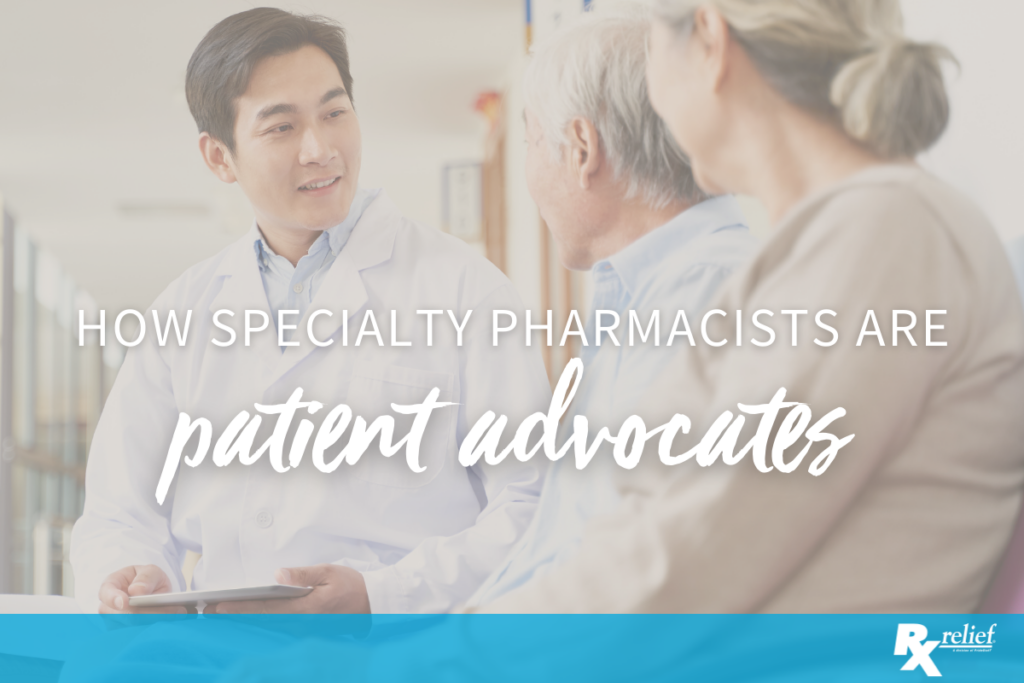 Specialty Pharmacists are Essential Patient Advocates