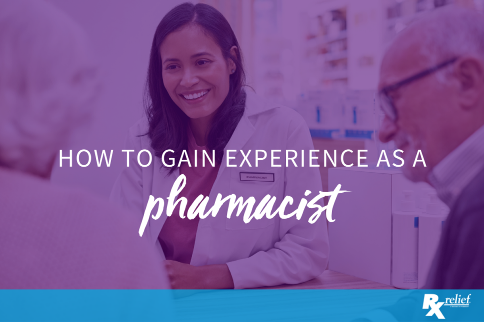 How to Gain Experience as a New Pharmacy Grad - Rx relief