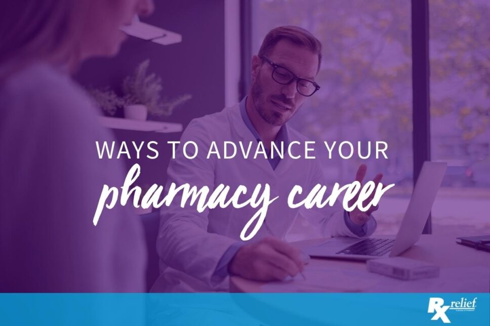 Ways To Advance Your Pharmacy Career - Rx relief