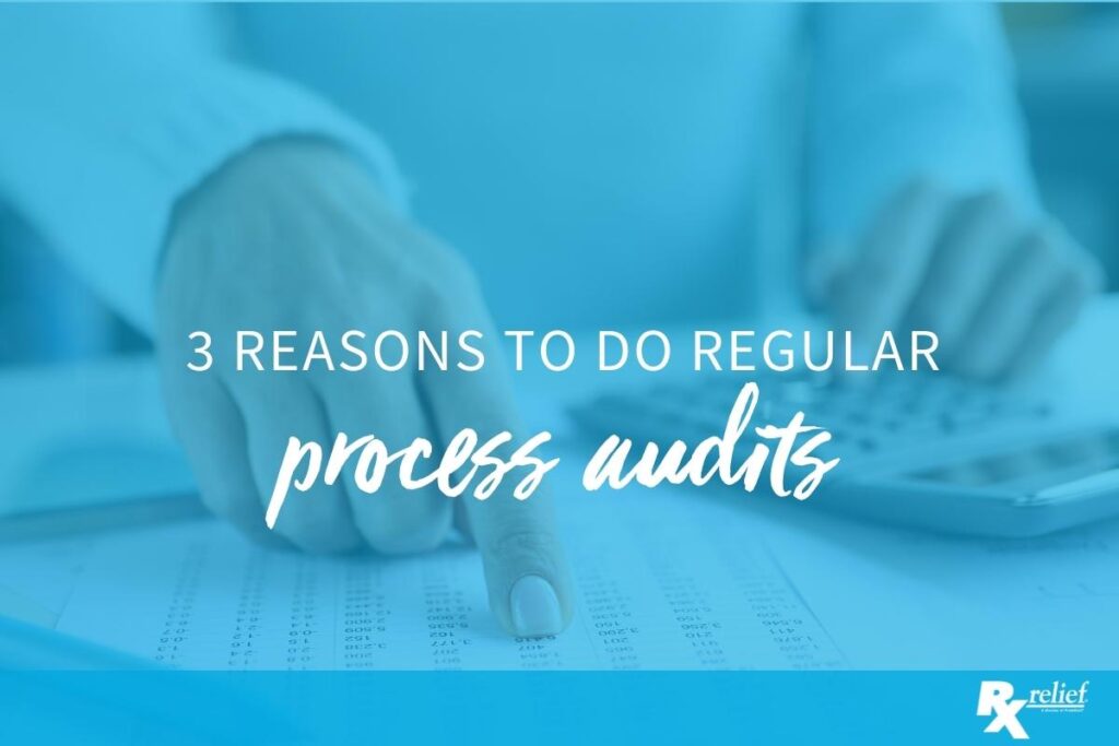 Three Reasons Why Regular Process Audits In Your Pharmacy Are Critical ...