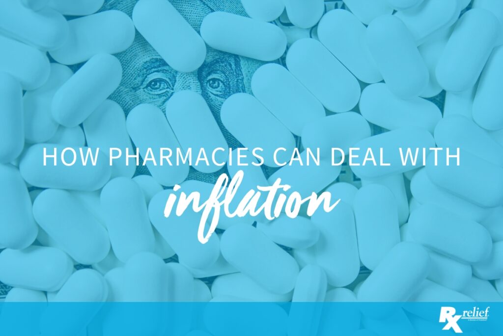 The Impact of Inflation on Pharmacies and How to Deal with It - Rx relief