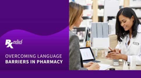 Overcoming Language Barriers In Pharmacy | Rx relief