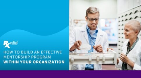 Building an Effective Workplace Mentorship Program | Rx relief